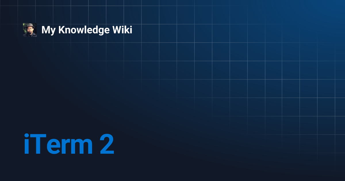 iTerm 2 | My Knowledge Wiki